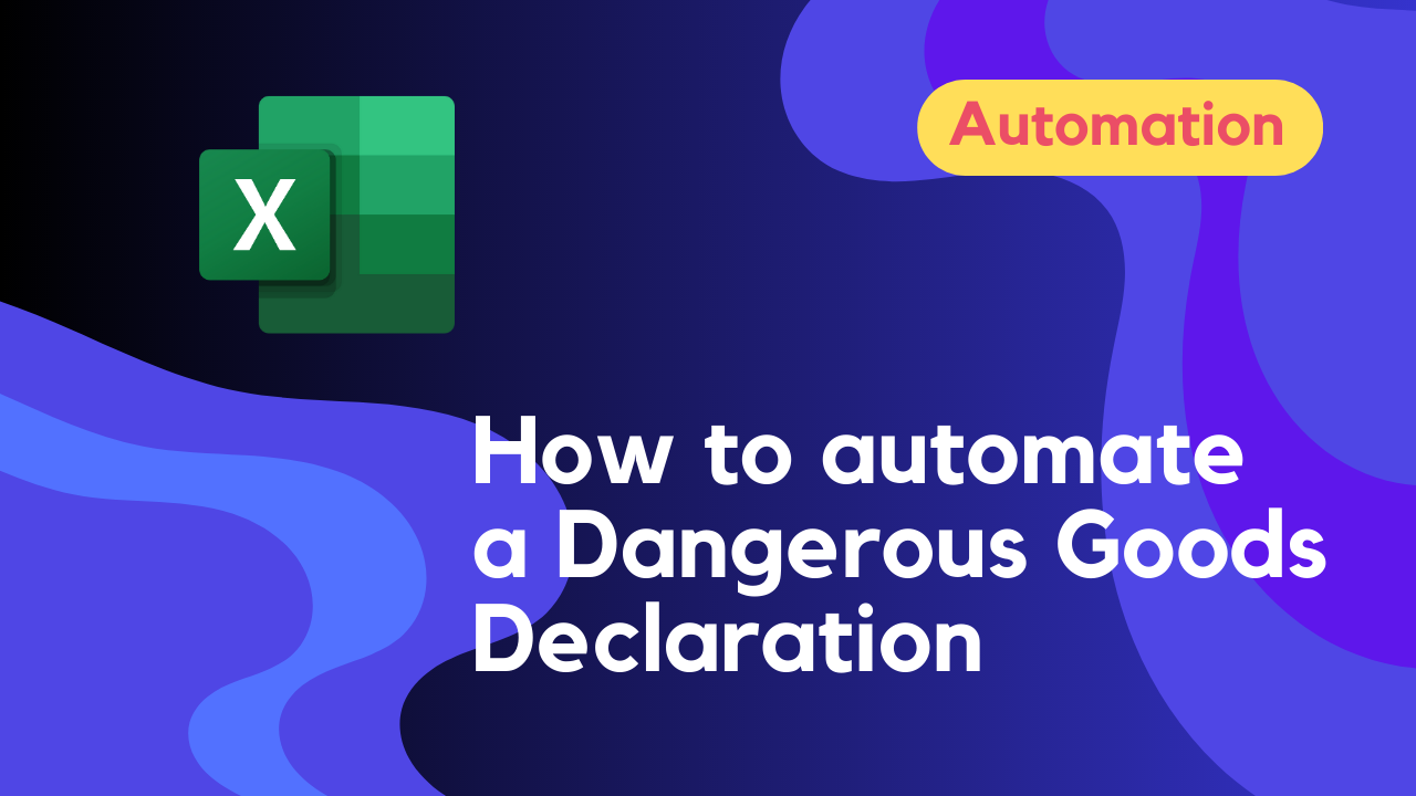 How to automate a Dangerous Goods Declaration (DGD) with Excel / Google ...